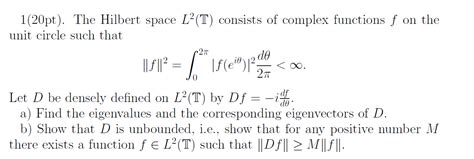 Solved Pt The Hilbert Space L T Consists Of Complex Chegg