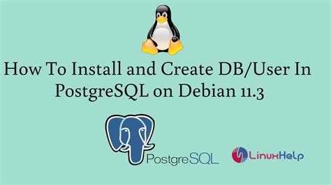 How To Install And Create Dbuser In Postgresql On Debian 113 Youtube