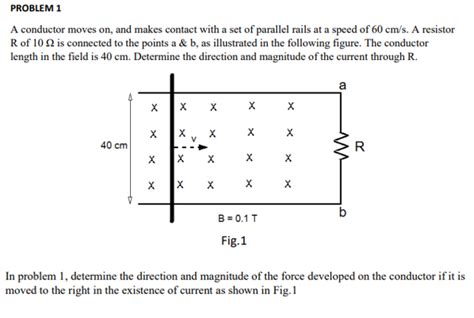 Solved A Conductor Moves On And Makes Contact With A Set Of Chegg Com