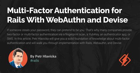 Multi Factor Authentication For Rails With Webauthn And Devise Honeybadger Developer Blog