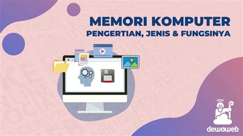 memori komputer pengertian jenis jenis dan fungsinya