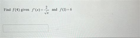 Solved Find F Given F X X And F Chegg Com