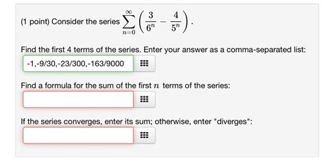 Solved 1 ﻿point ﻿consider The Series ∑n 0∞ 36n 45n Find