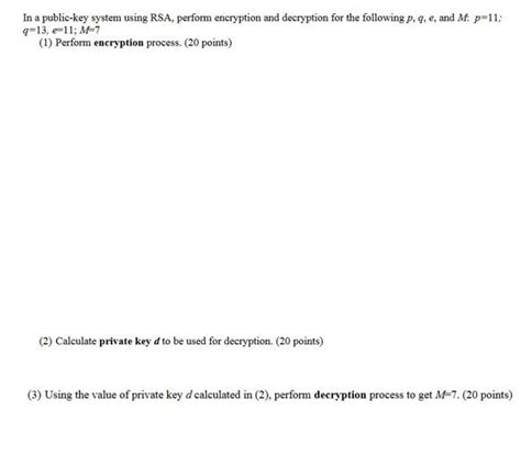 Solved In A Public Key System Using Rsa Perform Encryption