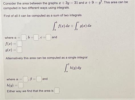 Solved Consider The Area Between The Graphs X 3y 31 And