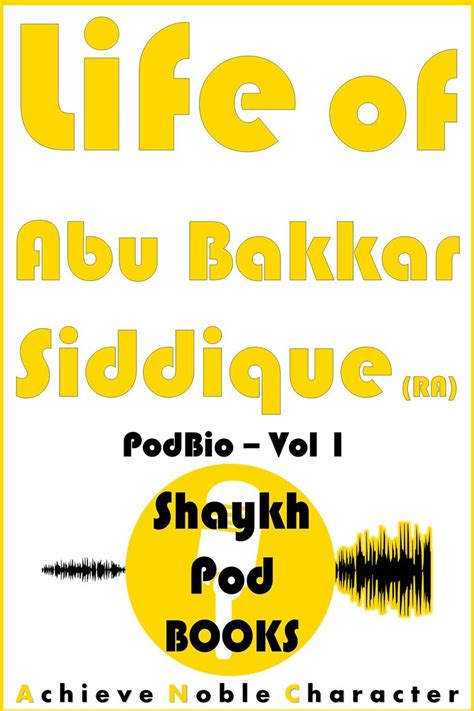 Life Of Abu Bakkar Siddique Ra Ebook De Shaykhpod Books Epub Rakuten Kobo España