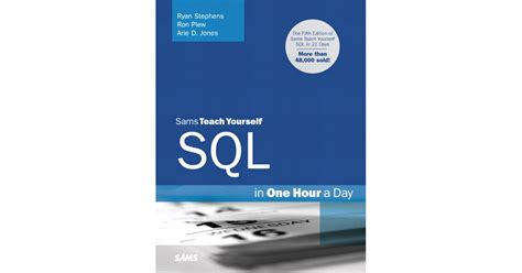 Sams Teach Yourself Sql In One Hour A Day Fifth Edition Book