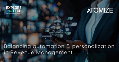 Balancing Automation And Personalization In Revenue Management