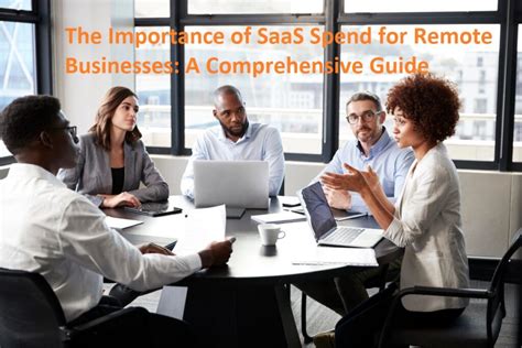 The Importance Of Saas Spend For Remote Businesses A Comprehensive Guide Fixthelife