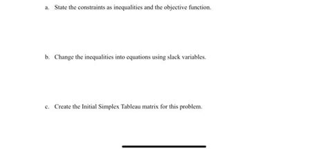 Solved A State The Constraints As Inequalities And The