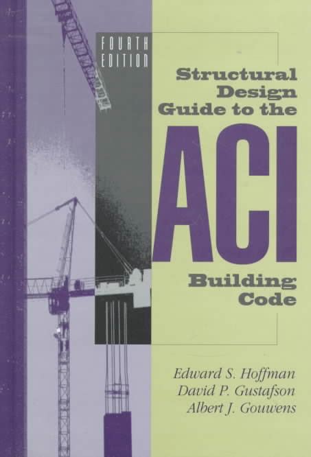 Structural Design Guide To The Aci Building Code Book By Edward S