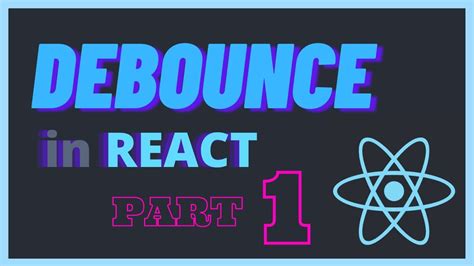 Debounce In React Part 1 Youtube