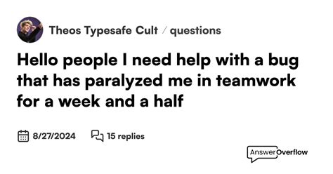 Hello People I Need Help With A Bug That Has Paralyzed Me In Teamwork For A Week And A Half
