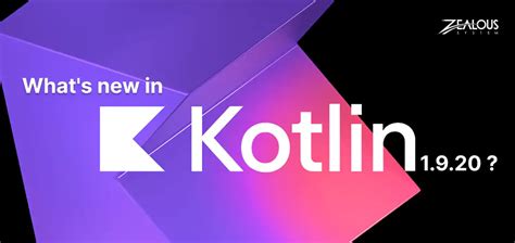 kotlin 1 9 20 released explore features and updates