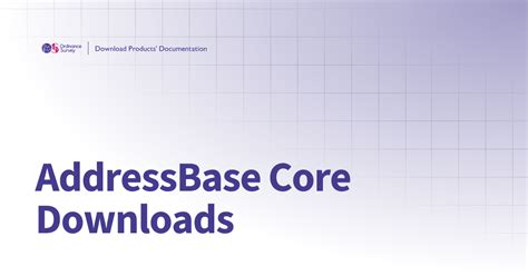 Addressbase Core Downloads Os Download Products Documentation