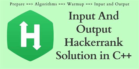 Input And Output Hackerrank Solution In C Algorithms