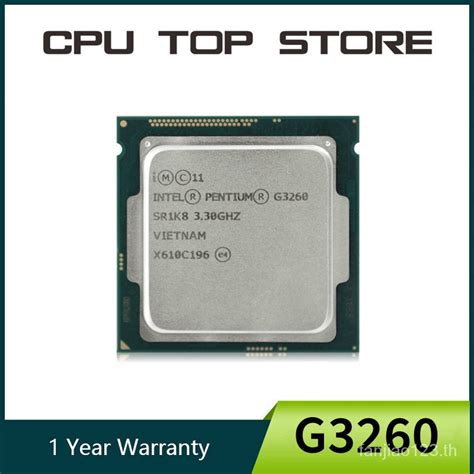 โปรเซสเซอร์ Cpu Intel Pentium G3260 Dual Core Sr1k8 3 3ghz 3mb Lga 1150 ทดสอบแล้ว Shopee Thailand