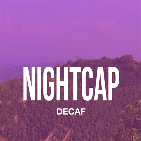 Nightcap Decaf Plot Roasting