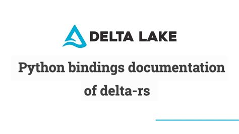 Delta Lake On Linkedin Python Bindings Documentation Of Delta Rs