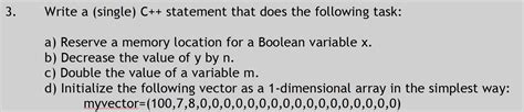solved 3 write a single c statement that does the