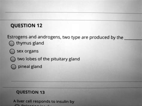 Question 12 Estrogens And Androgens Two Type Are Produced By The Thymus
