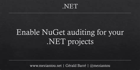 Enable Nuget Auditing For Your Net Projects Meziantous Blog