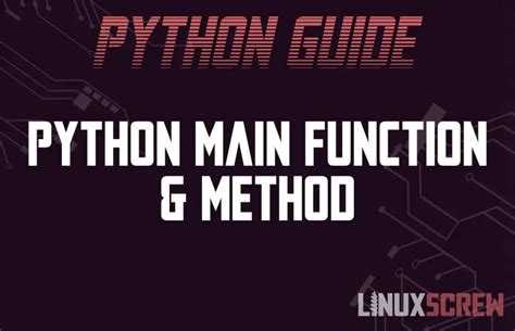 Python Main Function Method What Is It And How Is It Used
