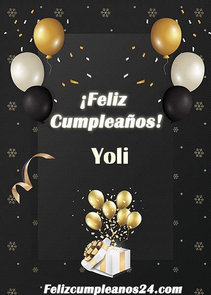 Feliz Cumpleaños Yoli Tarjetas De Felicitaciones E Imágenes Feliz
