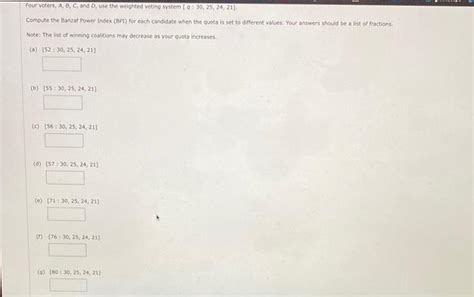 Solved Four Voters A B C And D Use The Weighted Voting