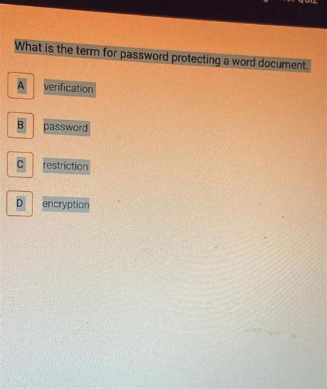 Solved What Is The Term For Password Protecting A Word Solved What Is The Term For Password Protecting A Word