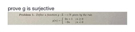 Solved Prove G Is Surjective Problem 1 Define A Function Chegg Com
