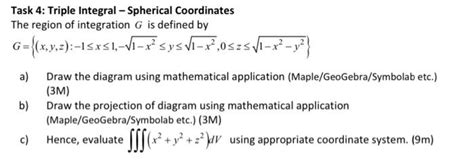 Solved Task 4 Triple Integral Spherical Coordinates The Chegg