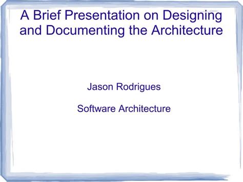 Design And Documentation Of Software Architectures Ppt