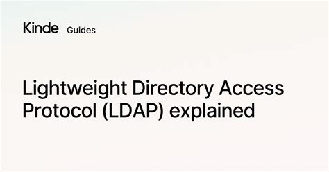 kinde lightweight directory access protocol ldap explained
