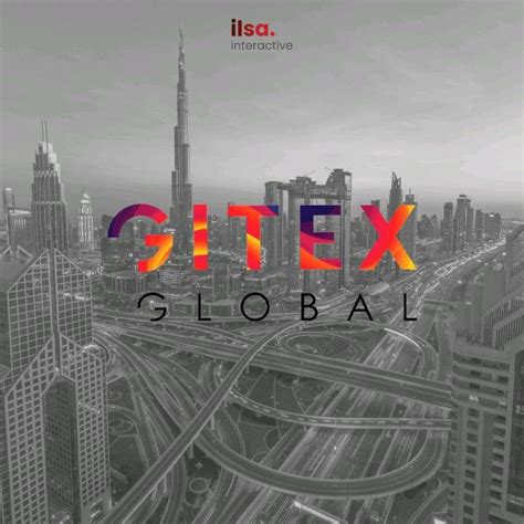 ilsa interactive on linkedin gitexglobal gitex23 dubai ilsainteractive