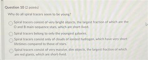 Solved Question 10 2 ﻿pointswhy Do All Spiral Tracers Seem