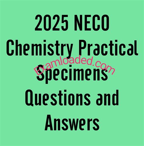 2025 Neco Chemistry Practical Specimens Questions And Answers