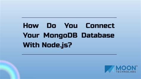 How Do You Connect Your Mongo Db Database With Nodejs Pdf