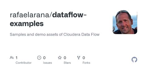 Github Rafaelarana Dataflow Examples Samples And Demo Assets Of Cloudera Data Flow