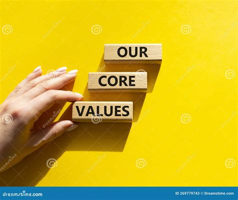 Our Core Values Symbol Concept Words Our Core Values On Wooden Blocks Beautiful Yellow