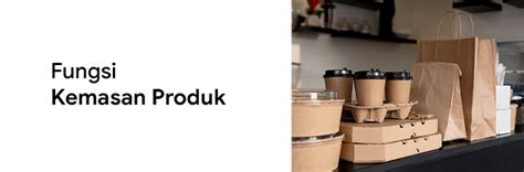 Fungsi Kemasan Produk Yang Harus Diketahui Pebisnis