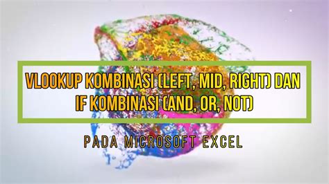 Vlookup Kombinasi Left Mid Dan Right Serta If Kombinasi And Or Dan