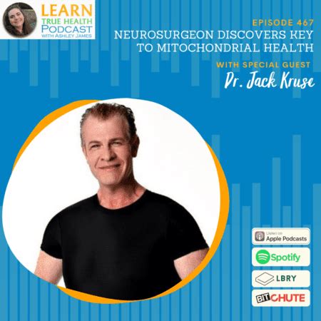 467 Neurosurgeon Discovers Key To Mitochondrial Health Dr Jack Kruse