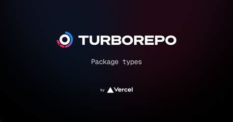 Package Types Turborepo