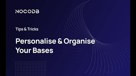 Personalize And Organize Your Bases In Nocodb Youtube