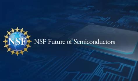 Nsf Awards 424m In New Grants To Support The Future Of Semiconductors