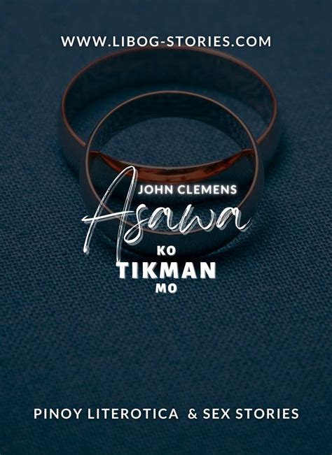 Asawa Ko Tikman Mo Part Tagalog Sex Stories