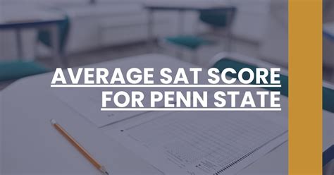 Average SAT Score For Penn State SAT 101