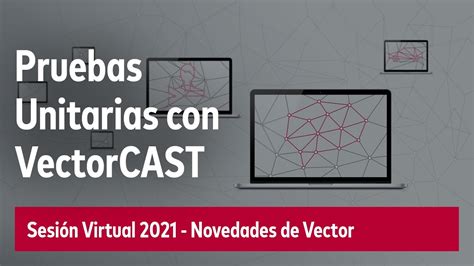 Pruebas Unitarias Y De Integración Con Vectorcast Youtube