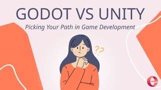 Godot Vs Unity Choosing The Right Game Engine PPT